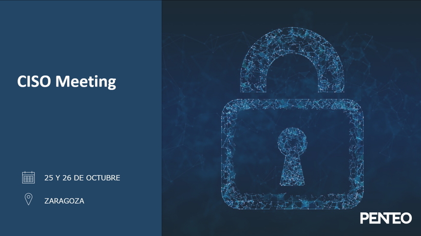 Penteo lleva a Zaragoza una nueva edición de su CISO Meeting ...