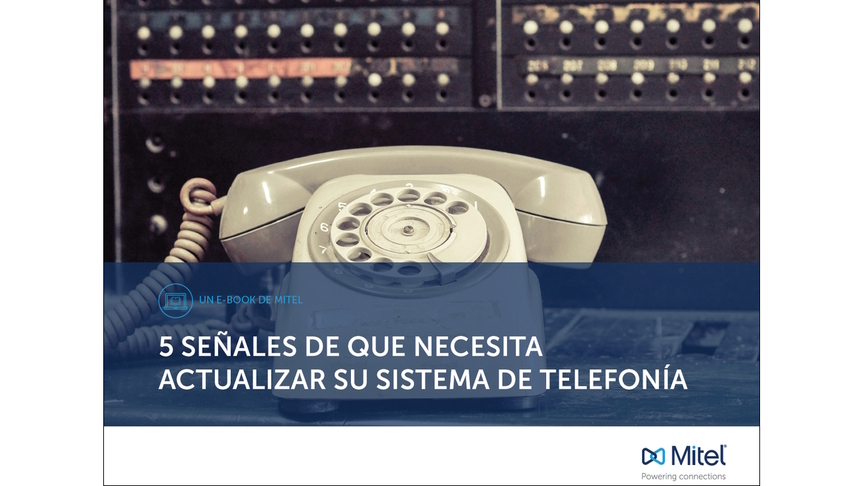 Cinco señales de que necesita actualizar su sistema de telefonía | IT ...