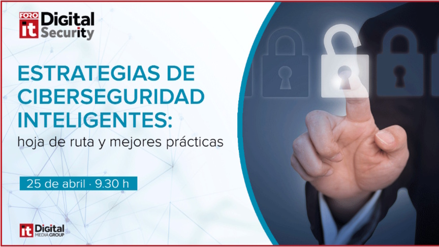 El próximo 25 de abril llega la IV edición del Foro IT Digital Security ...